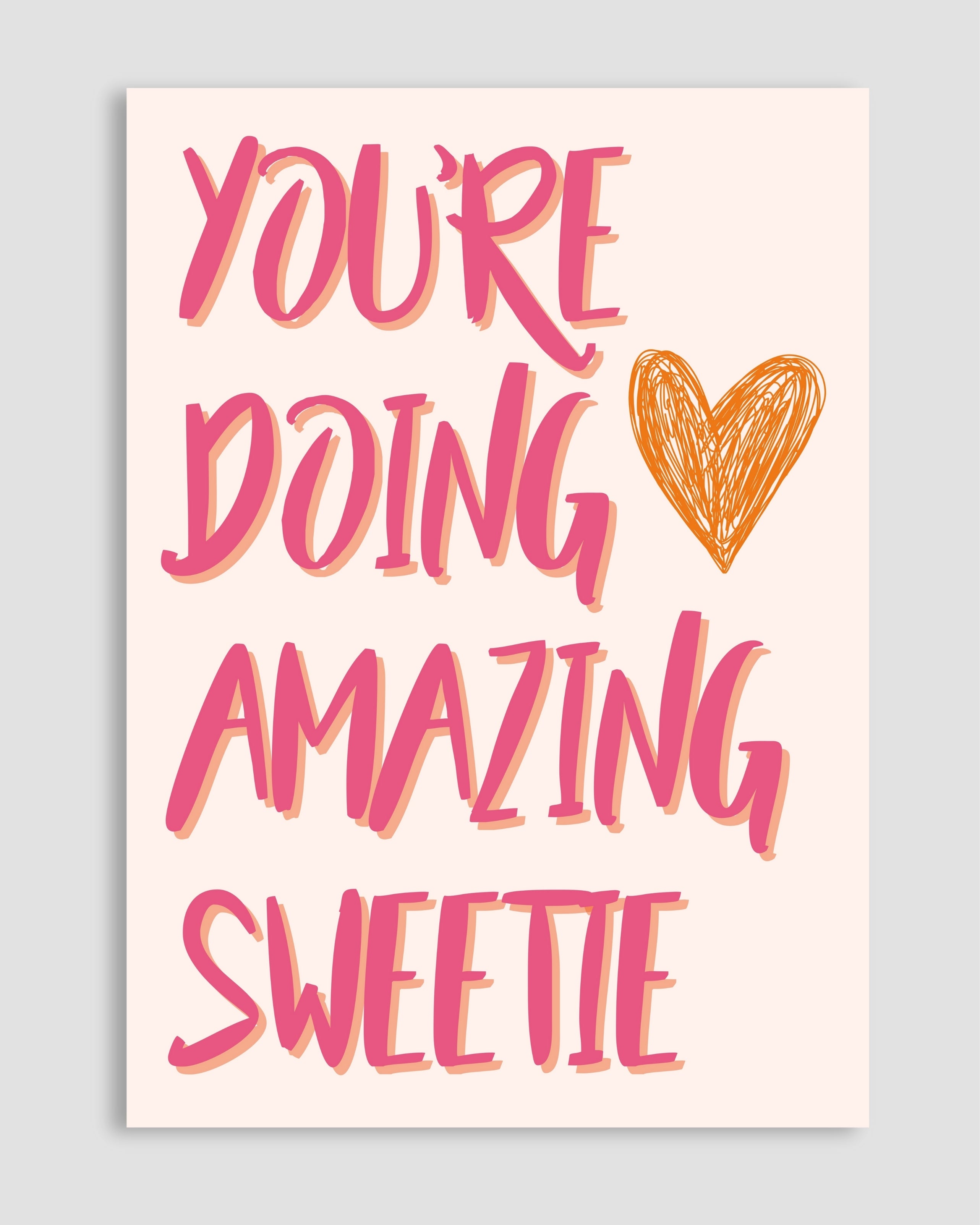 You're Doing Amazing Sweetie Poster – Postilsa